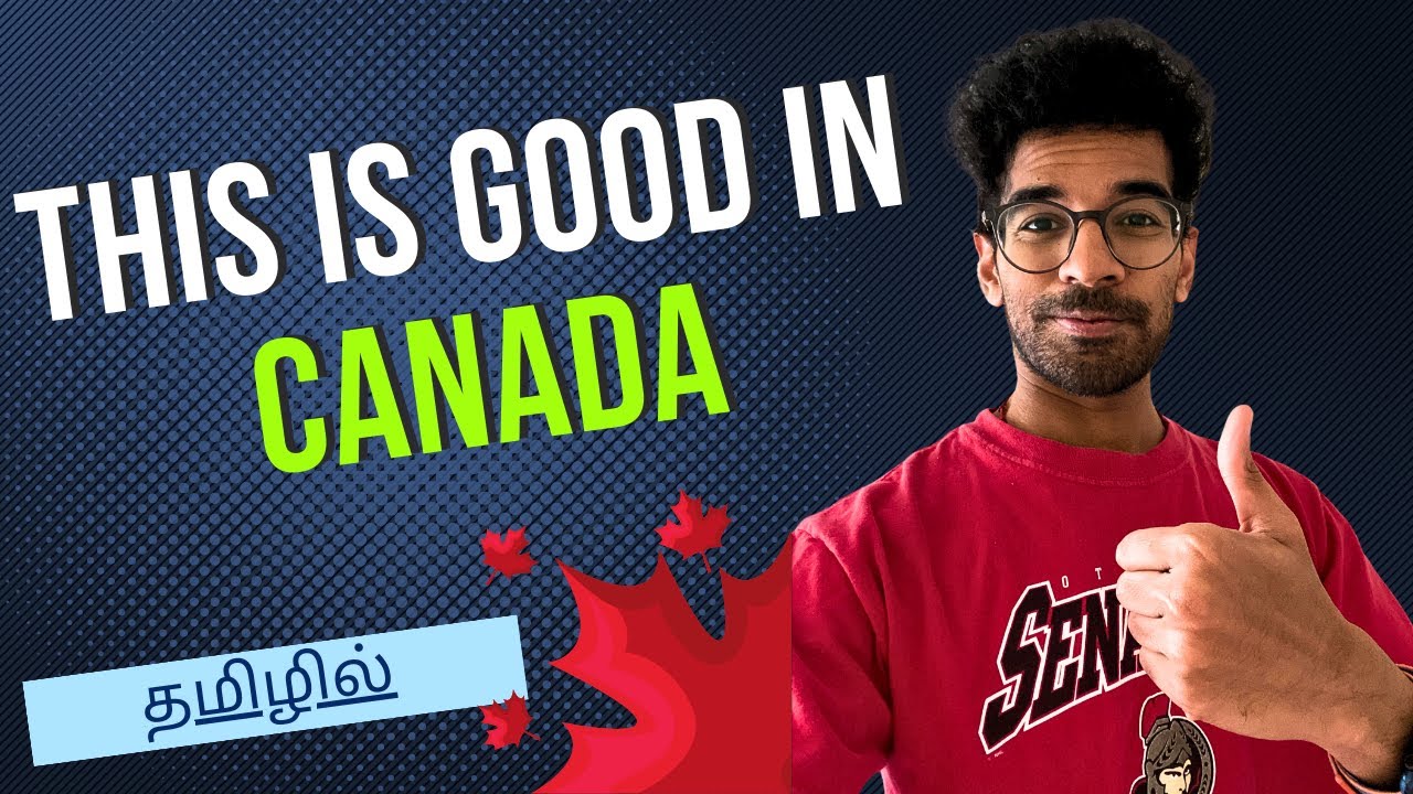 Things I love about Canada | In Tamil - YouTube