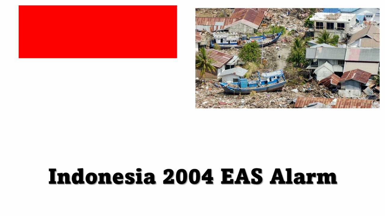 EAS Alarm YouTube - Indonesia 2004 (Tsunami) - YouTube