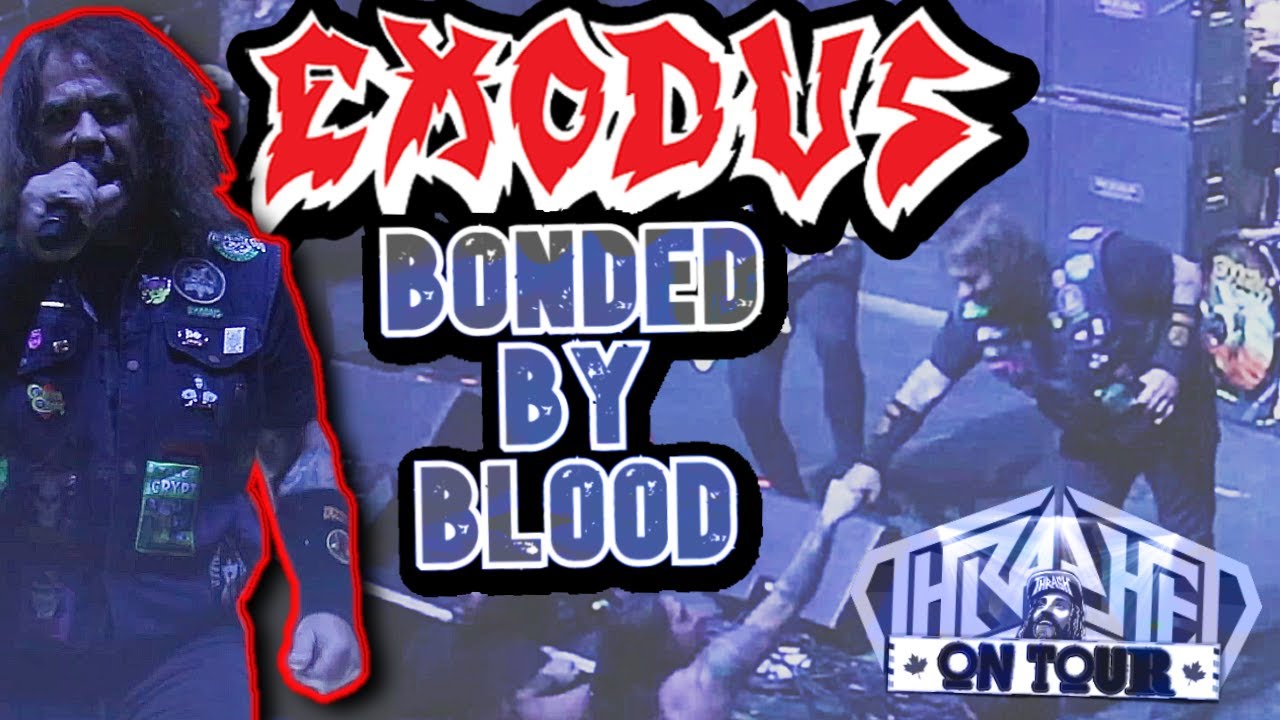 Bonded By Blood - EXODUS live in Montréal - YouTube