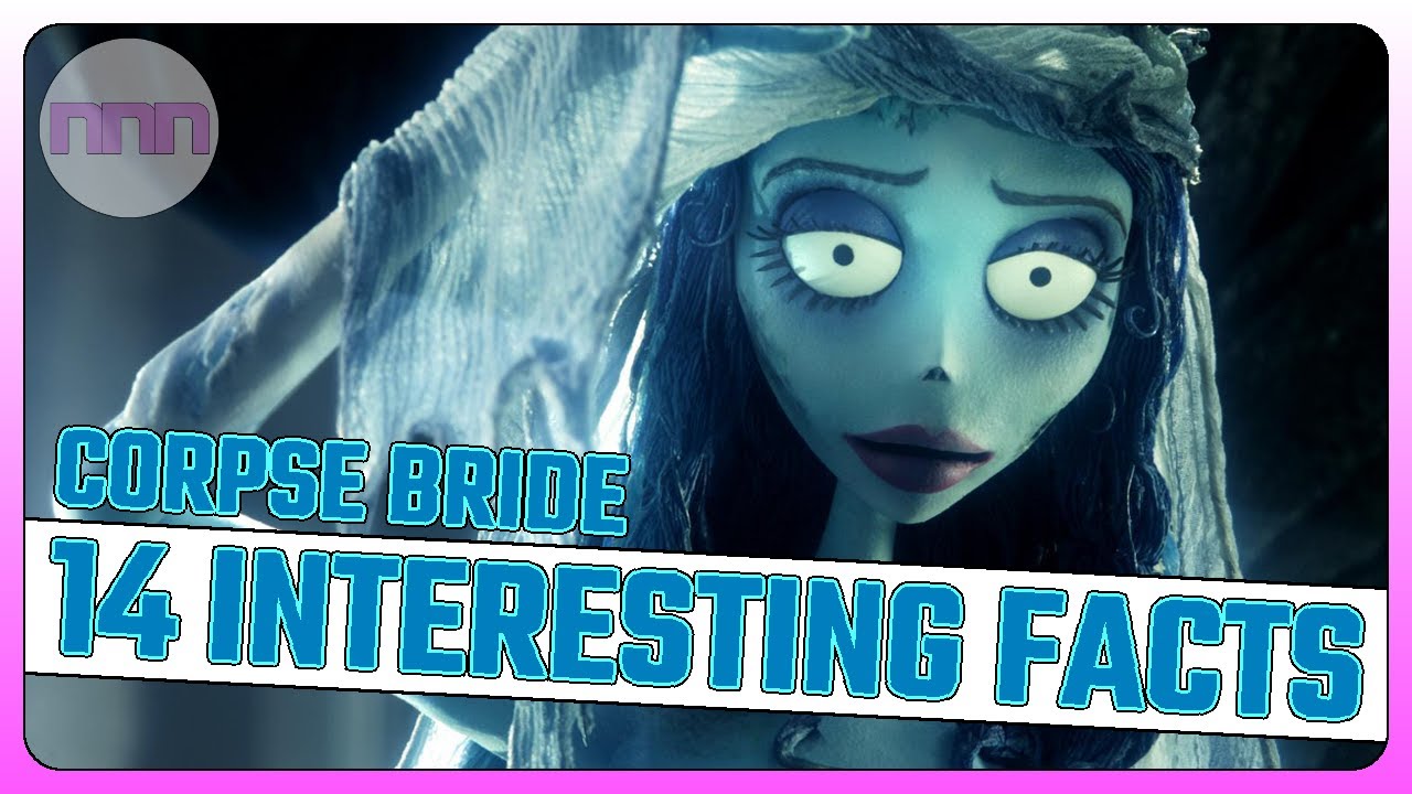 💀 14 Fun Facts: CORPSE BRIDE 💀 - YouTube