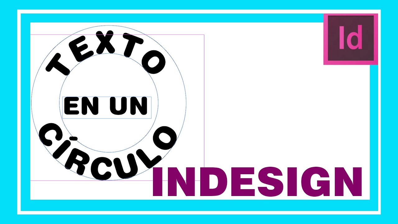 Escribir TEXTO en un CÍRCULO en INDESIGN. Crear texto en el borde ...