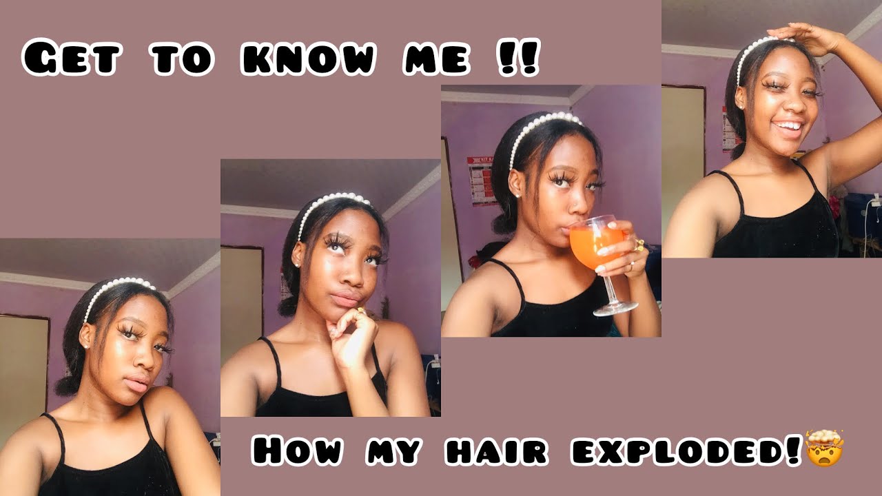 Get To Know Me Q&A ~ Prt 1 x How my hair exploded!!!🙆🏽‍♀️🤯|| SA ...