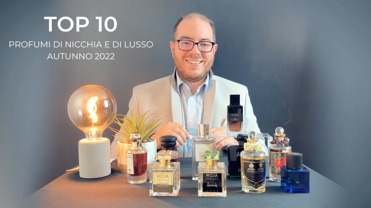TOP 10 Profumi di Nicchia e di Lusso per questo AUTUNNO 2022 ...