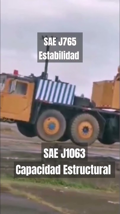 La capacidad de resistencia al volcamiento SAE J765 y la capacidad estructural de la grúa SAE ...