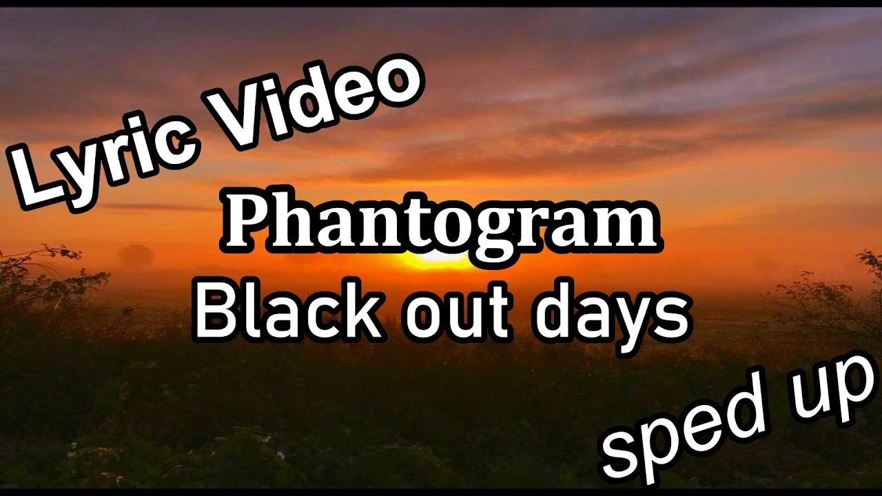 Phantogram Black Out Days sped Up Lyrics YouTube phantogram-black-out-days-sped-up-lyrics-youtube