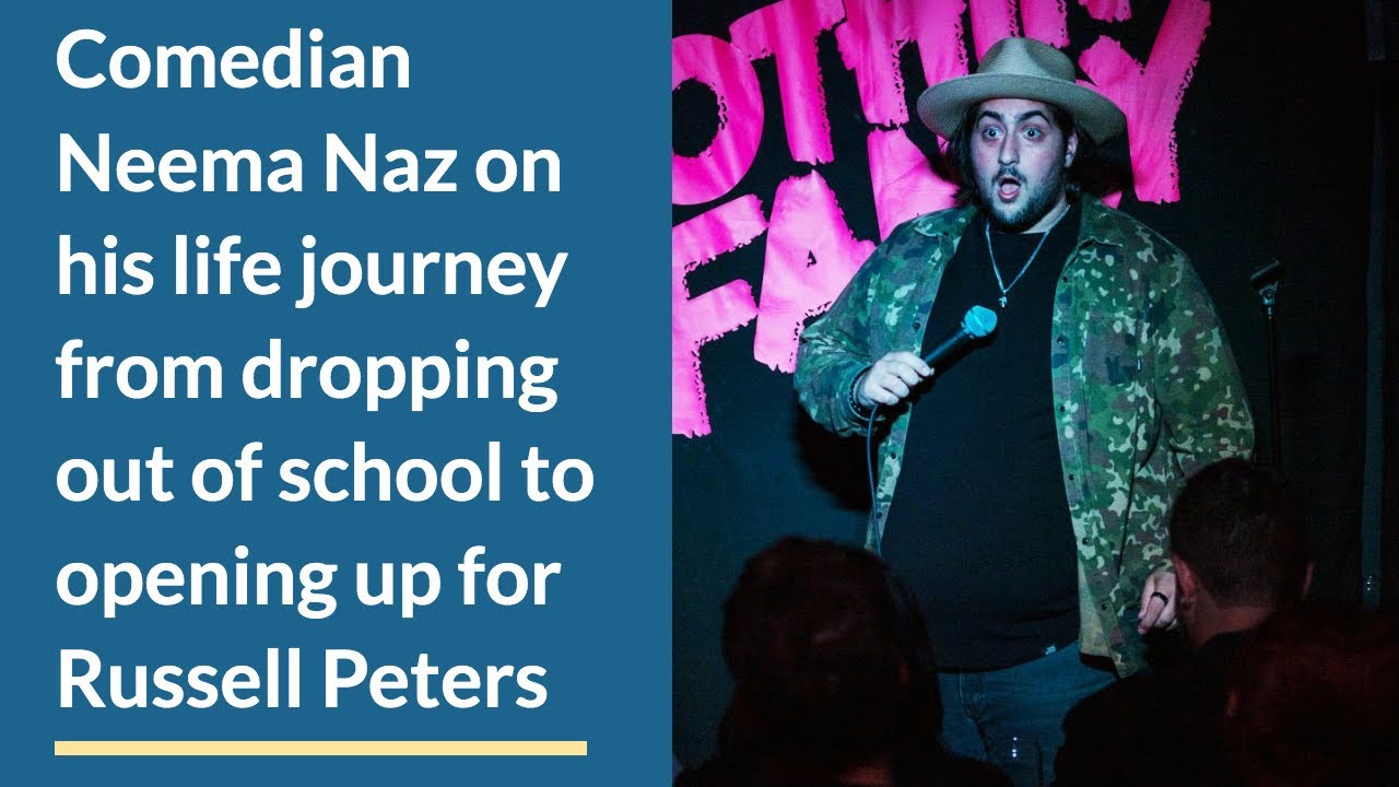 Comedian Neema Naz on his life journey from dropping out of school to ...