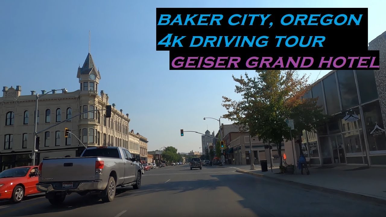 Baker City, Oregon | 4k Driving Tour | Geiser Grand Hotel - YouTube