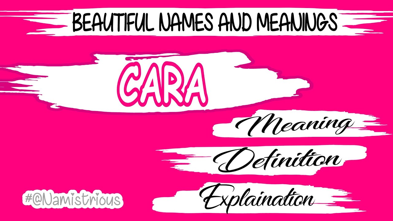 CARA NAME MEANING || CARA |DEFINITION || GIRLS NAMES AND THEIR MEANINGS ...