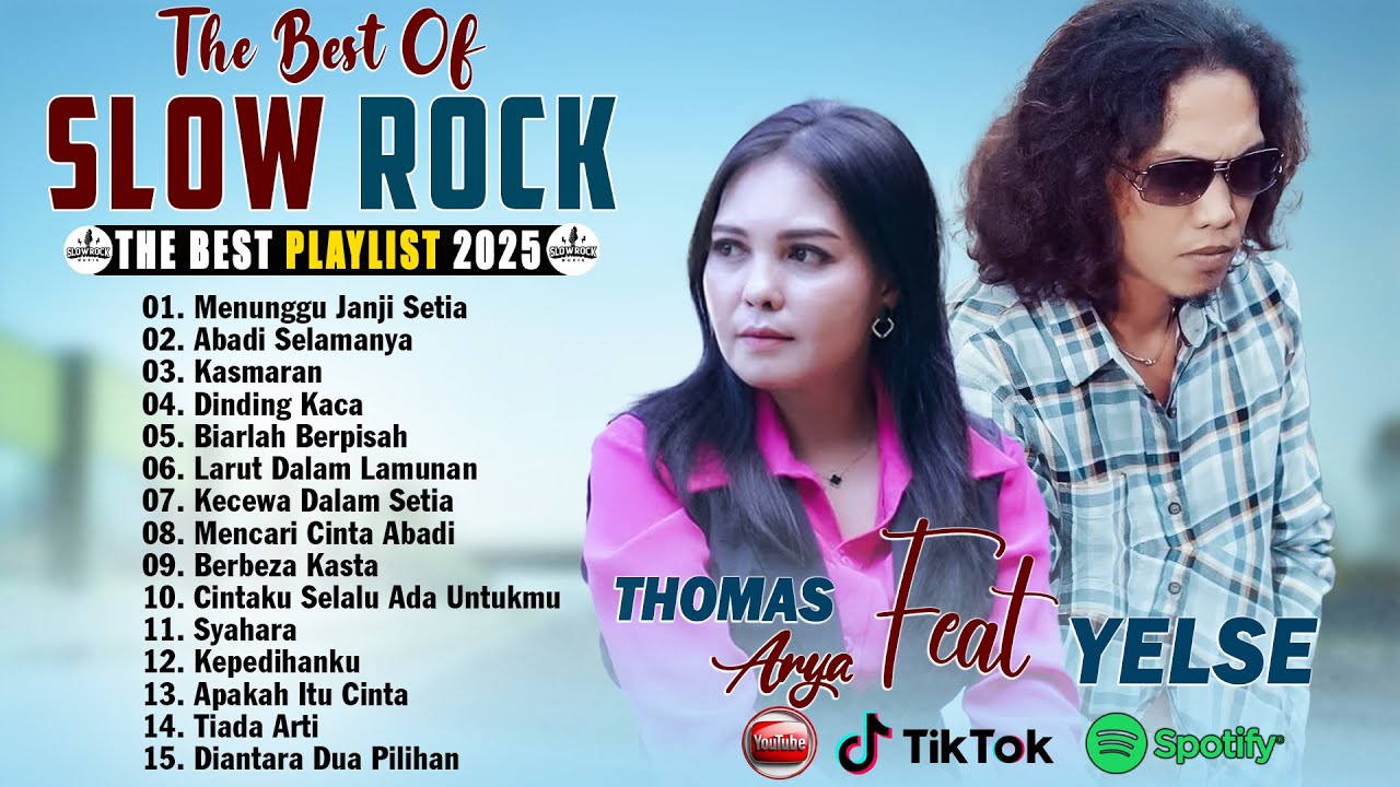 THOMAS ARYA FEAT YELSE FULL ALBUM TERBAIK 2025 - SLOW ROCK HITS BIKIN ...
