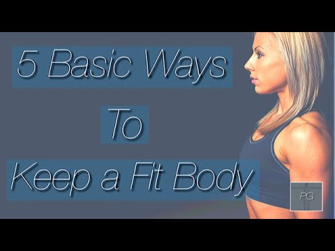 How to Get a Fit Body! 5 EASIEST Ways To Develop A Fit Body *Without A ...