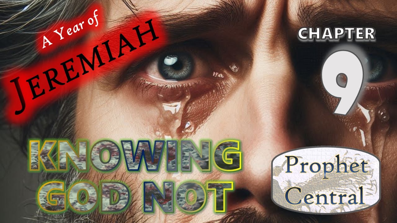 Jeremiah Chapter 9 - Knowing God Not - YouTube