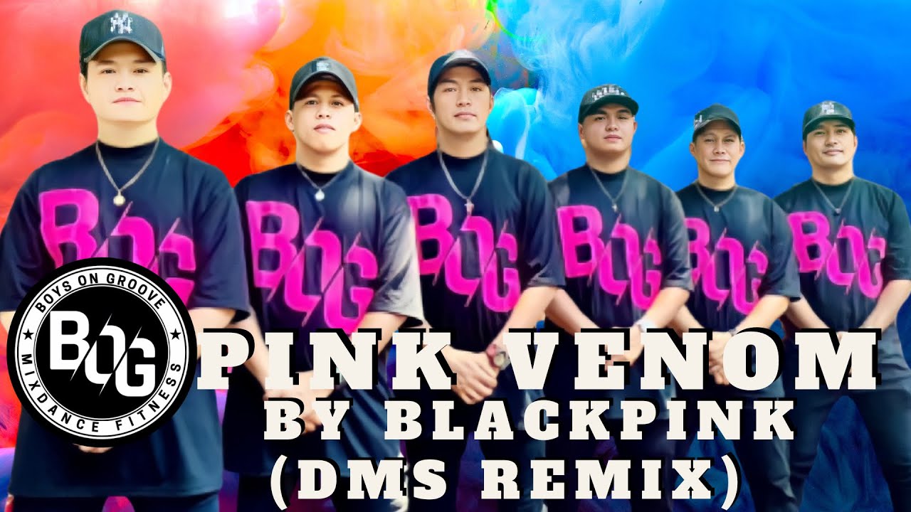 PINK VENOM by Black Pink - DMS REMIX | DanceWorkOut | BOYS ON GROOVE ...