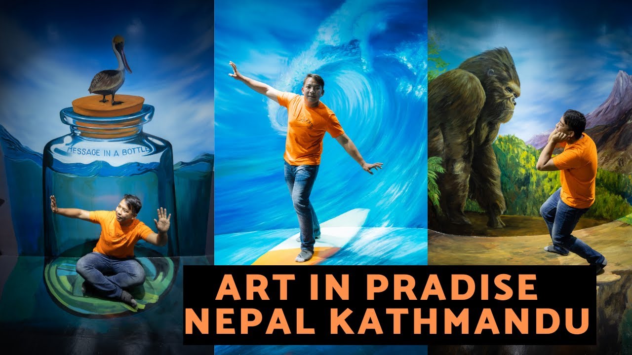 Visiting the largest 3D museum in the Nepal-ft Art in paradise Nepal ...