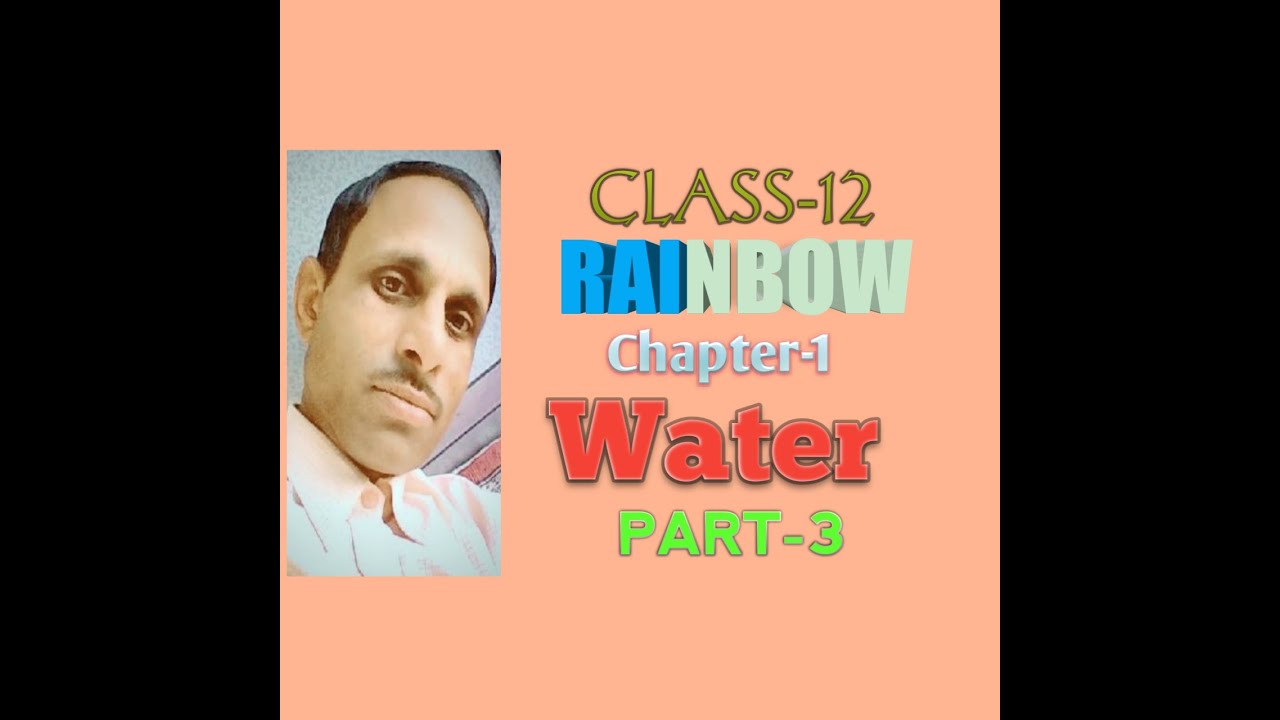 Water | class - 12 Water | chapter - 1 Water | Water part - 3 - YouTube