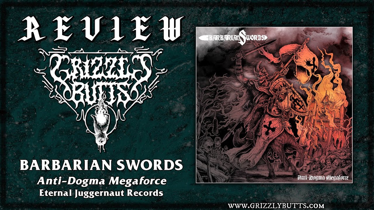 BARBARIAN SWORDS 'Anti-Dogma Megaforce' (Eternal Juggernaut Records, 2023) | Post-Review - YouTube