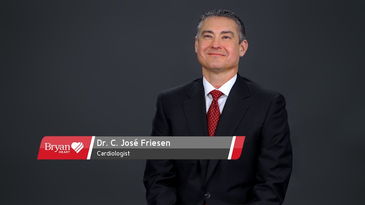 Meet Dr. C. Jose Friesen, Bryan Heart Cardiologist - YouTube