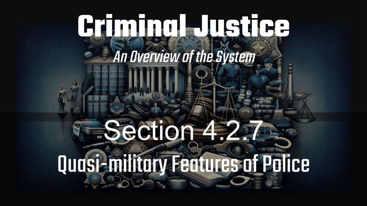 Section 4.2.7: Quasi-military Features of Police - YouTube