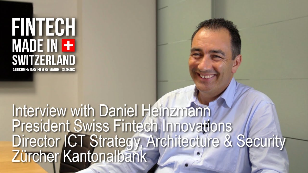 "FinTech Made in Switzerland": Interview Daniel Heinzmann, Swiss ...