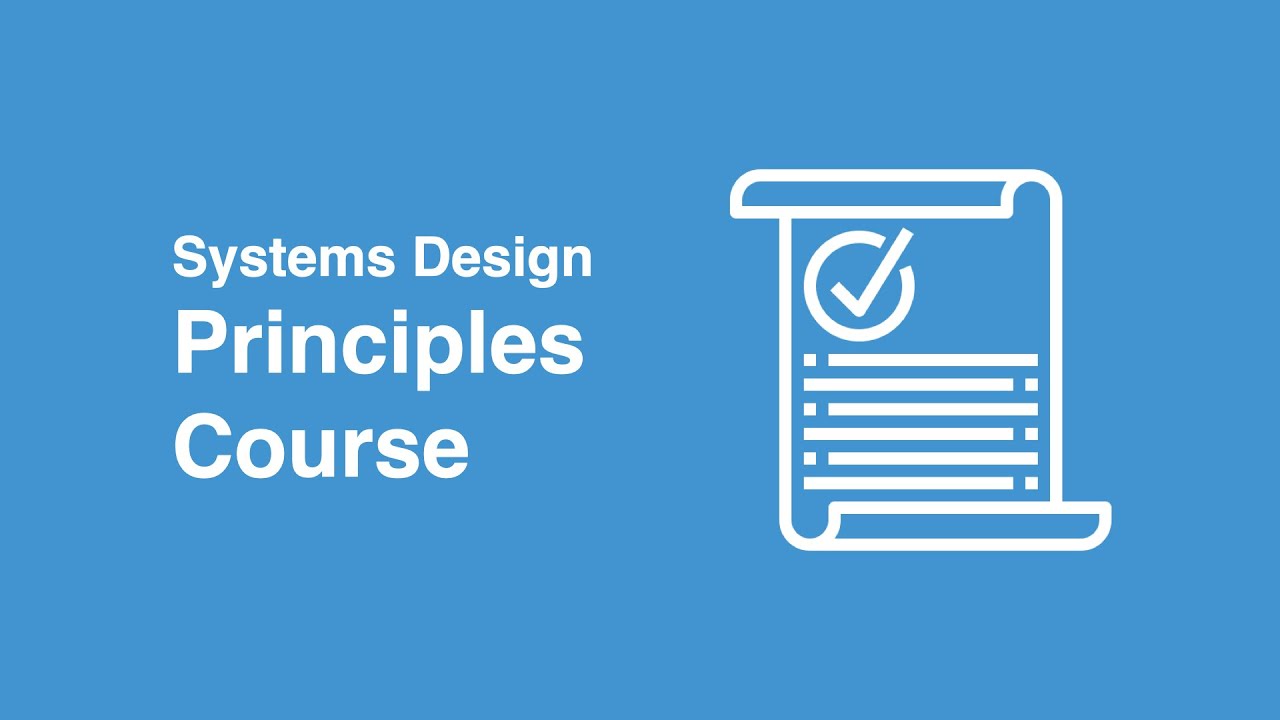 Systems Design Key Principles - Course Intro - YouTube