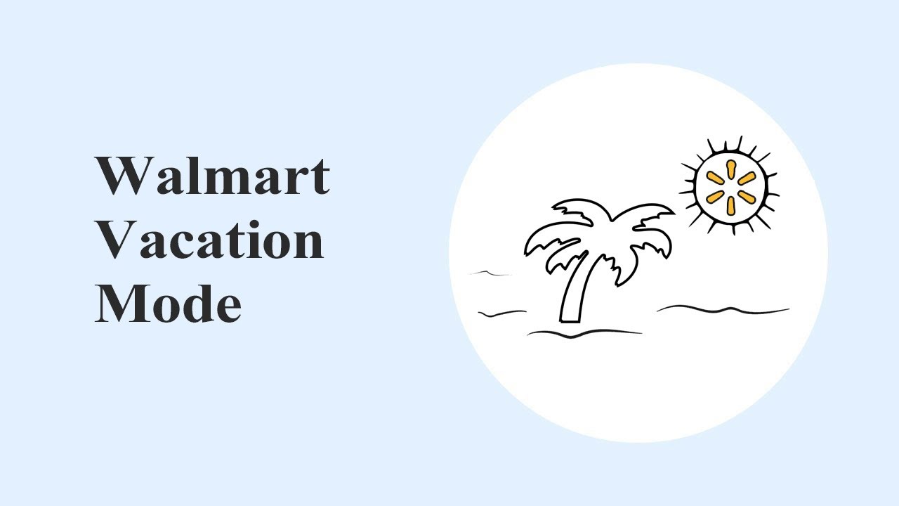 Walmart Vacation Mode - YouTube