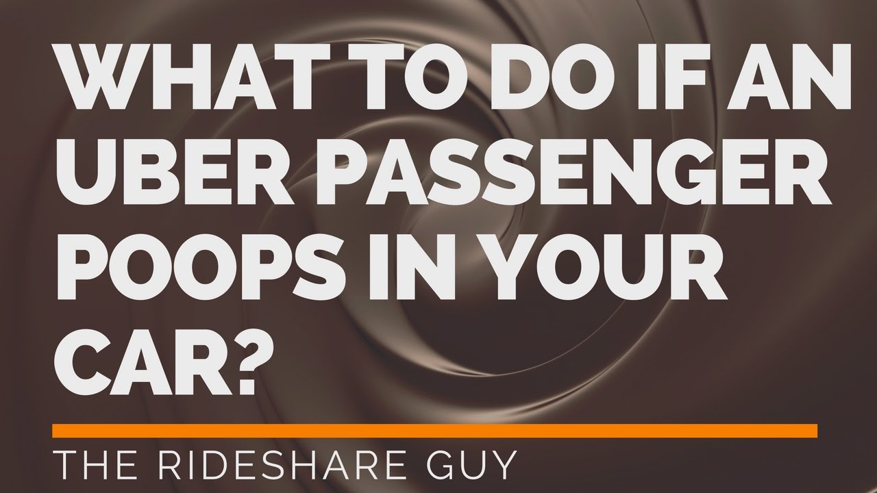 What to do if an Uber passenger poops in your car? - YouTube