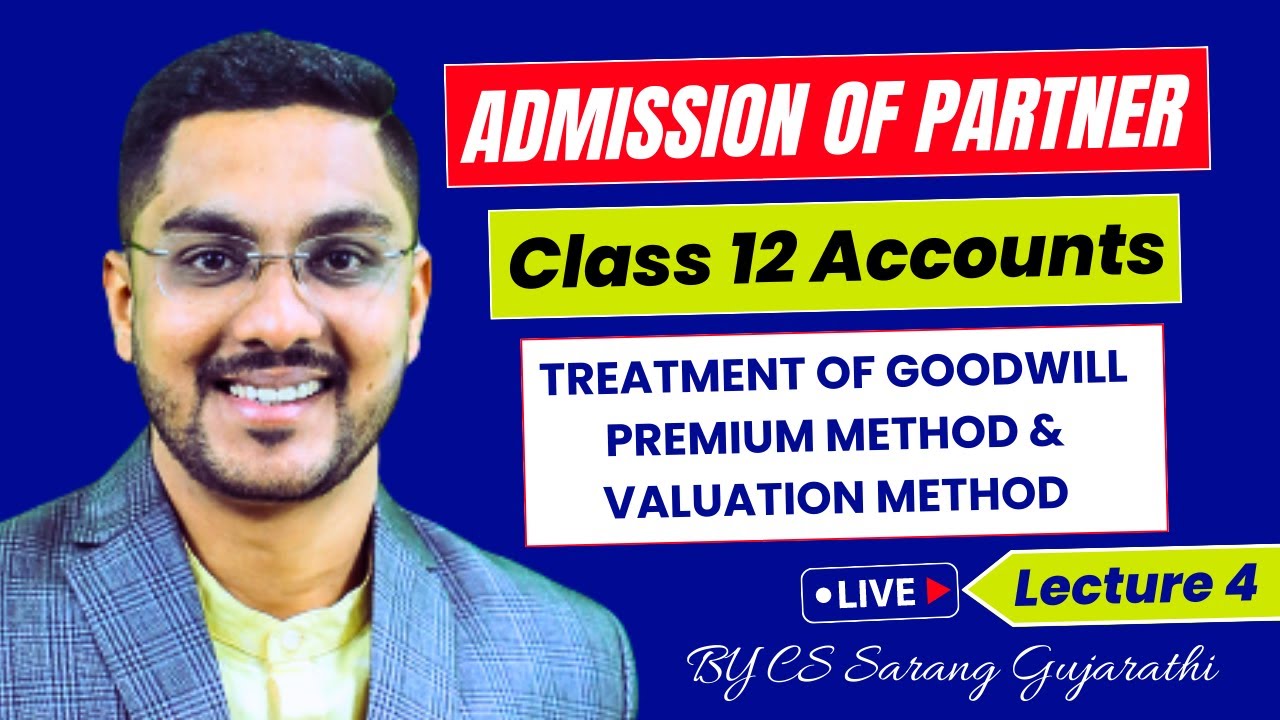 Class12 | Admission of Partner | HSC Board | Treatment of goodwill ...