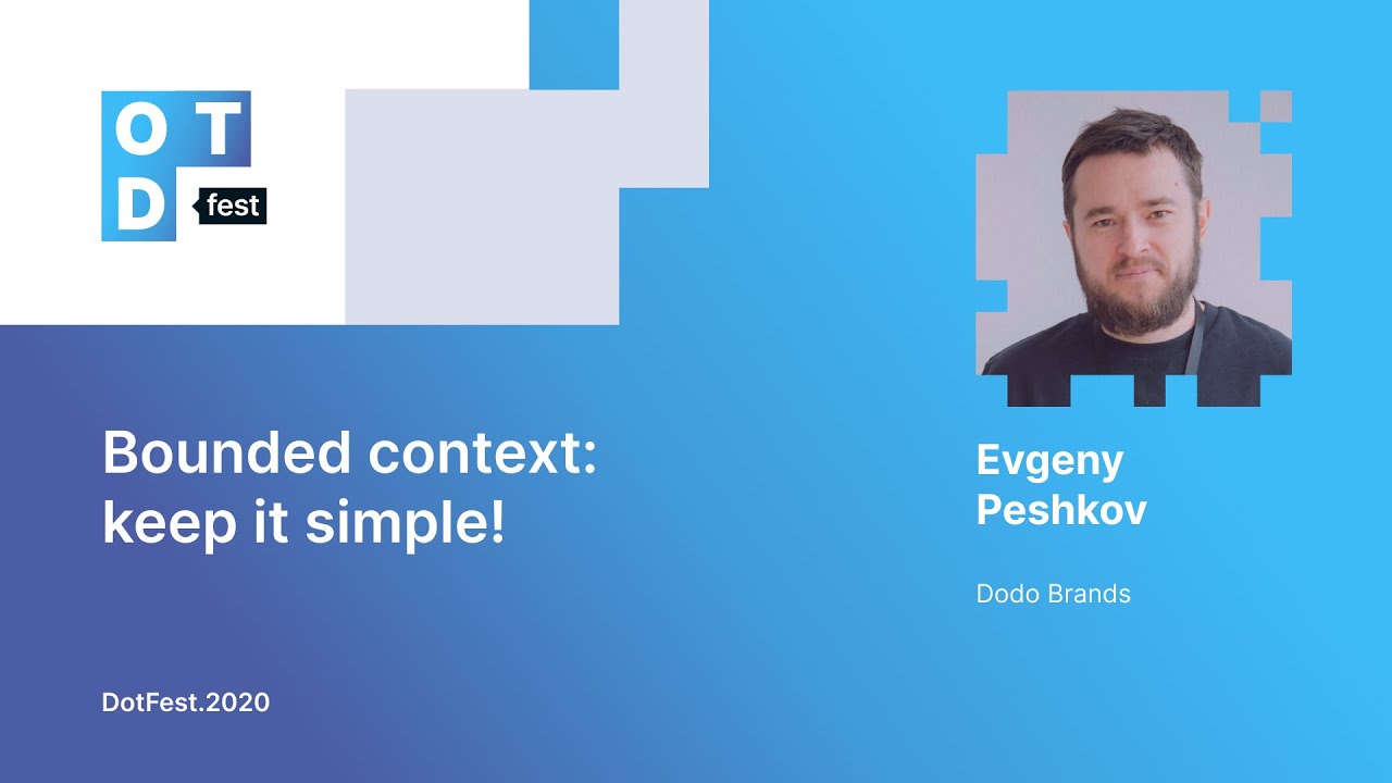 Evgeny Peshkov. Bounded context: keep it simple! - YouTube