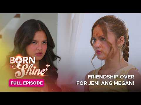 Born To Shine: Friendship over for Jeni and Megan (Full Episode 86) July 3, 2026