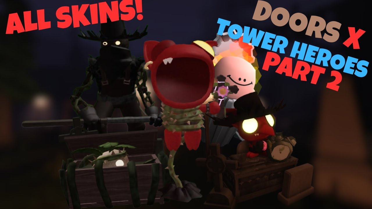 Tower Heroes X DOORS Part 2 Event ALL Skins (Tower Heroes) - YouTube