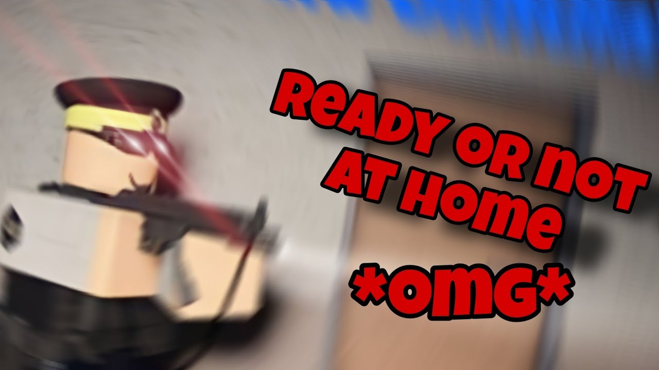 Ready Or Not at home | Police Raid Simulator ROBLOX - YouTube