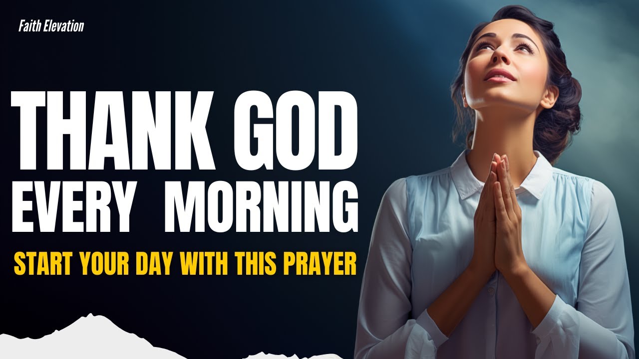 Prayer to give THANKS to GOD | Always START Or END Your Day by THANKING ...