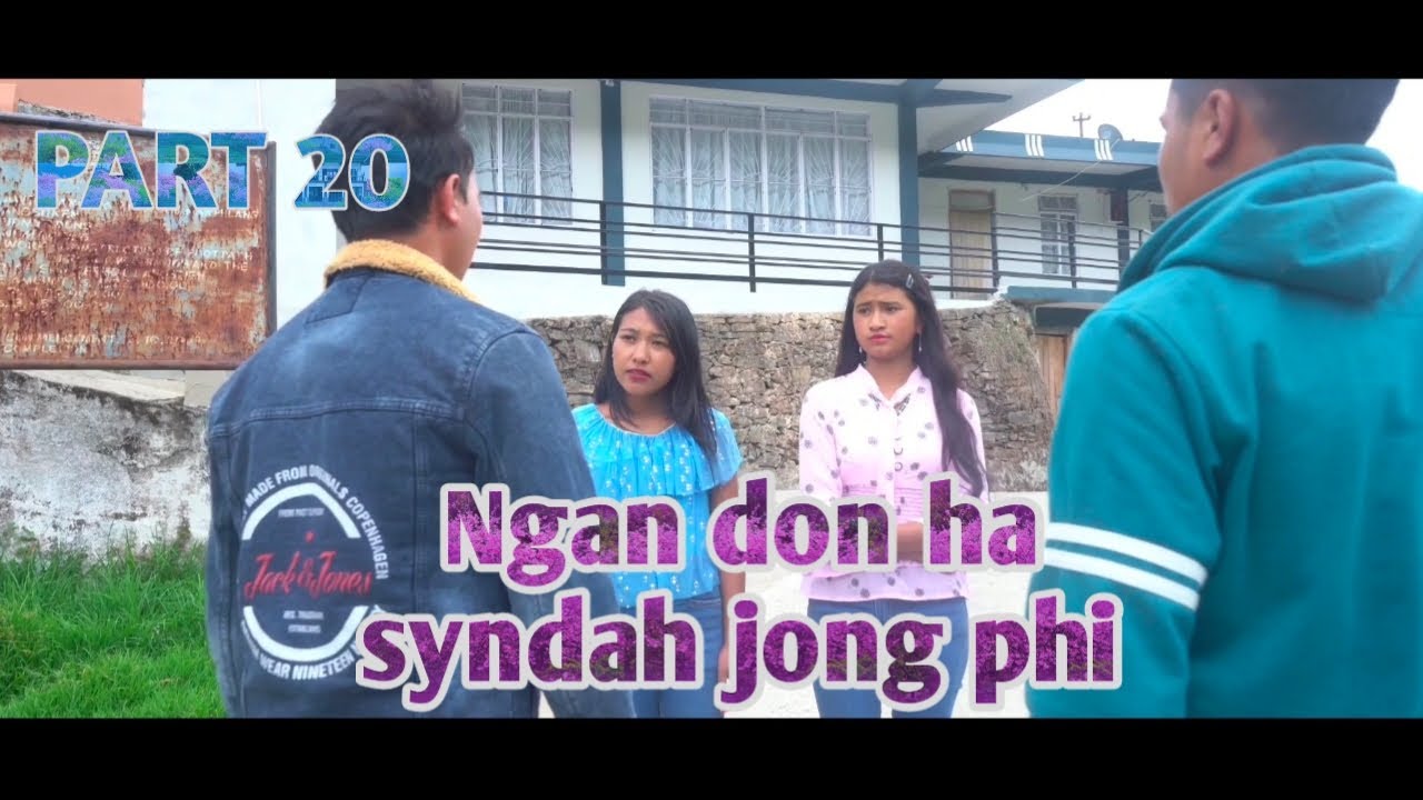 Ngan don ha syndah jong phi 20/Khasi emotional series - YouTube