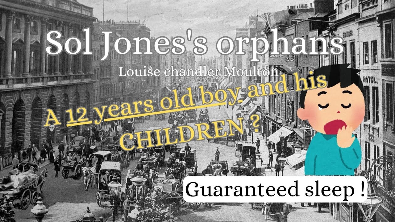 Sol Jones's orphans | Classic bedtime stories | L.C. Moulton, 1887 ...