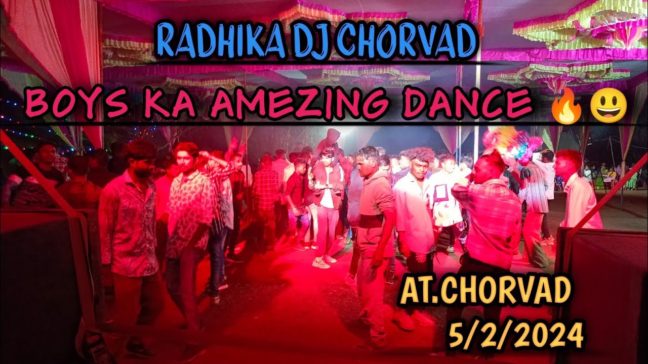 💫😃 RADHIKA DJ CHORVAD FULL TO DESI DANCE At. Chorvad 5/2/2024 🔥🔥 - YouTube