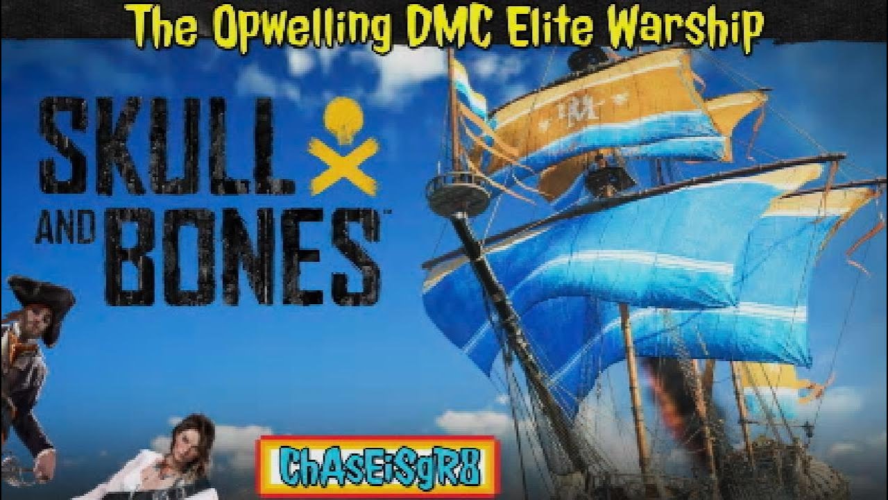 Skull and Bones ☠️ The Opwelling DMC Elite Warship ☠️ - YouTube