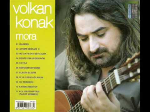 Volkan Konak - Trabzondan Çıktım Yola