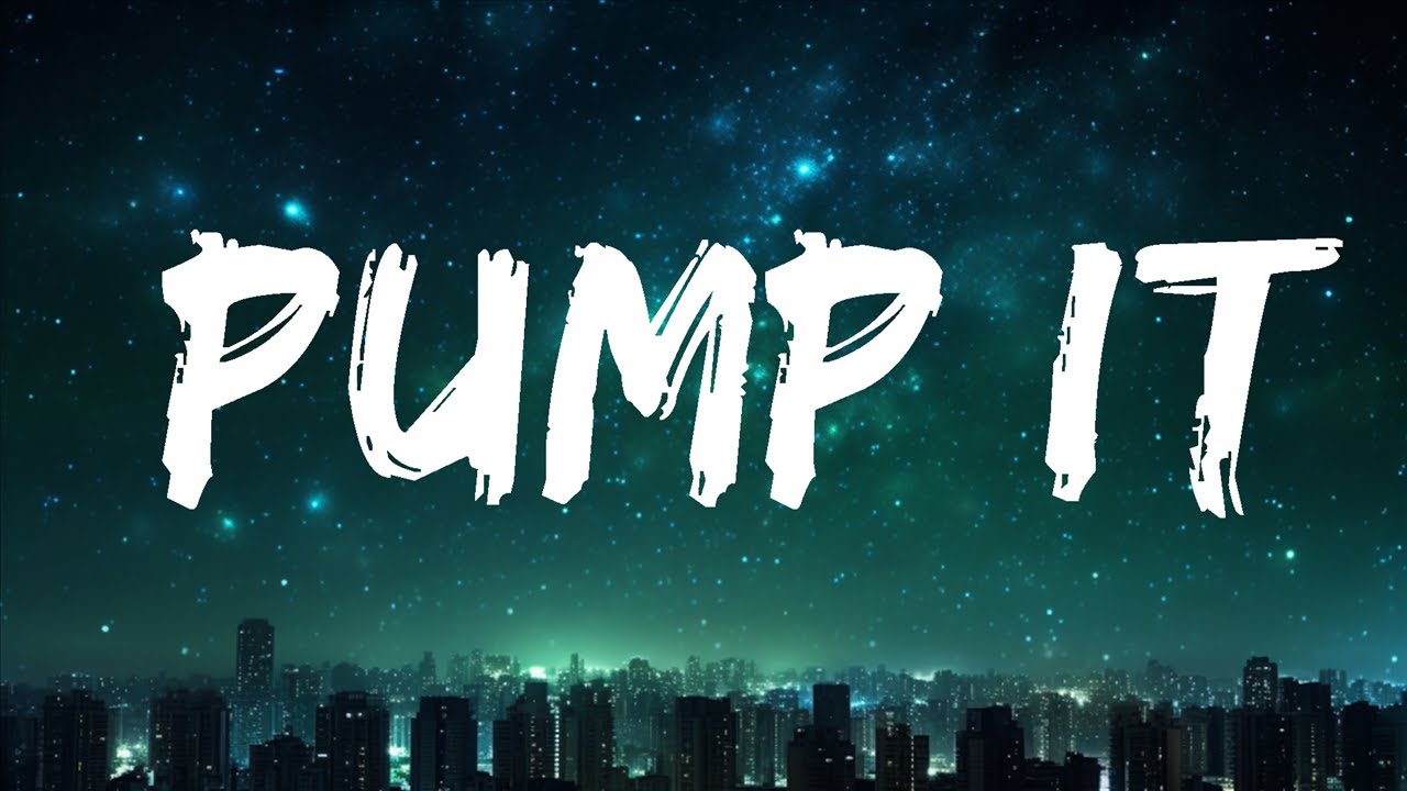 The Black Eyed Peas - Pump It (Lyrics) 15p lyrics/letra - YouTube