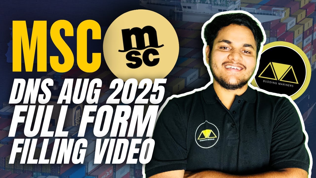 MSC DNS August 2025 Batch Full Form Filling Video | MSC Sponsorship | BM Merchant Navy - YouTube