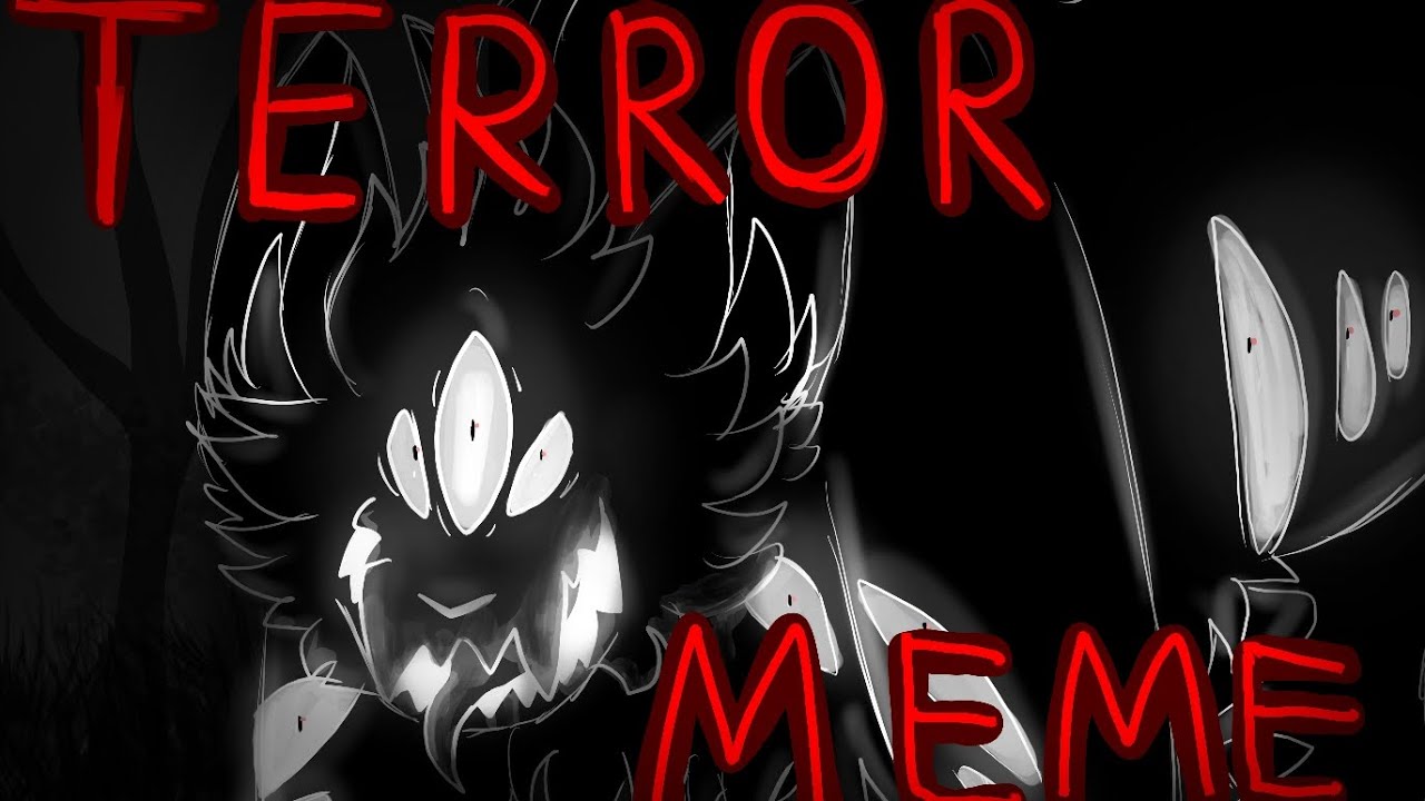Terror animation meme • - YouTube