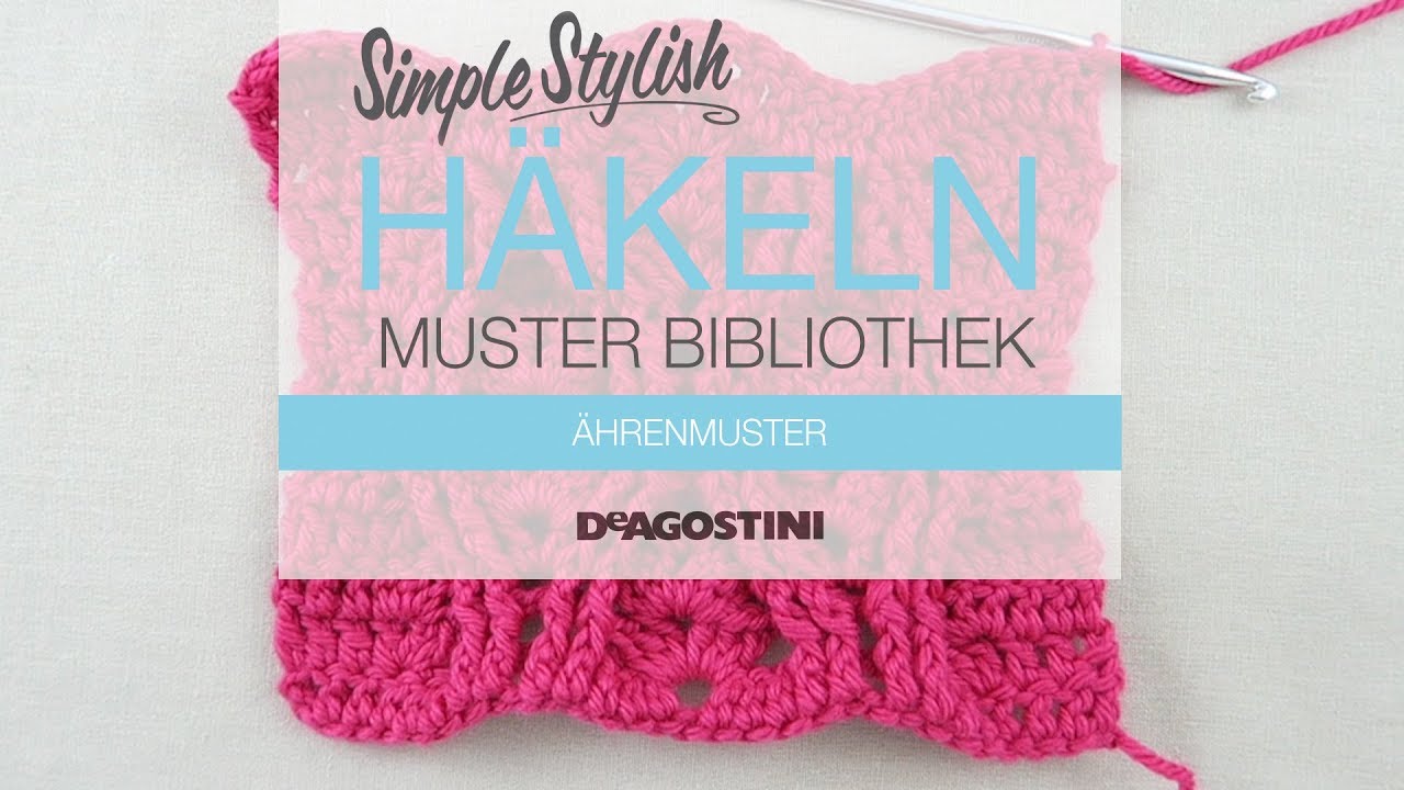 Simple Stylish Häkel-Tutorial: Muster 84: Ährenmuster - YouTube