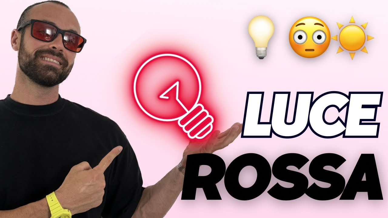 #215 I benefici della LUCE ROSSA alla SERA - YouTube