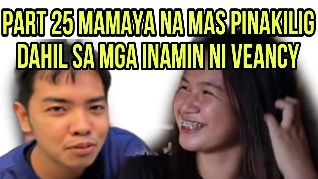 PART 25 MAS PINAKILIG DAHIL SA MGA INAMIN NI VEANCY!! MAMAYA NA! #edcy ...