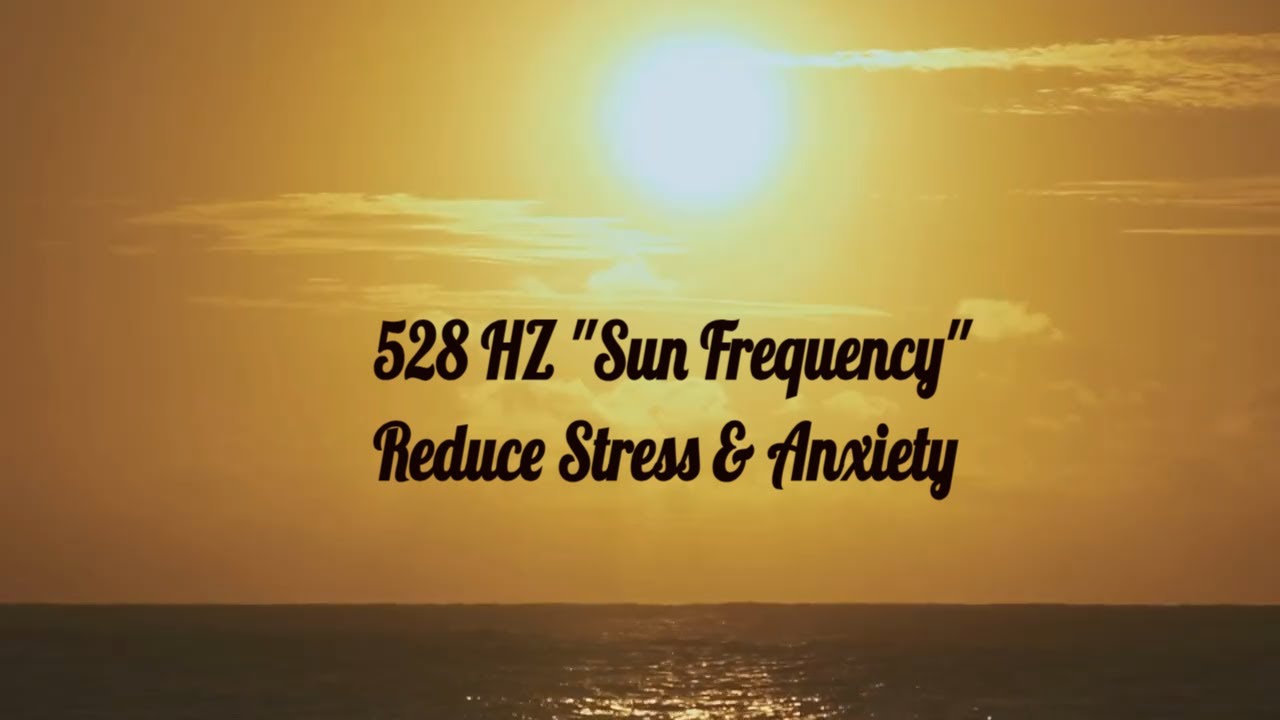 528 Hz Sun Frequency: Unlocking Inner Peace and Harmony - YouTube