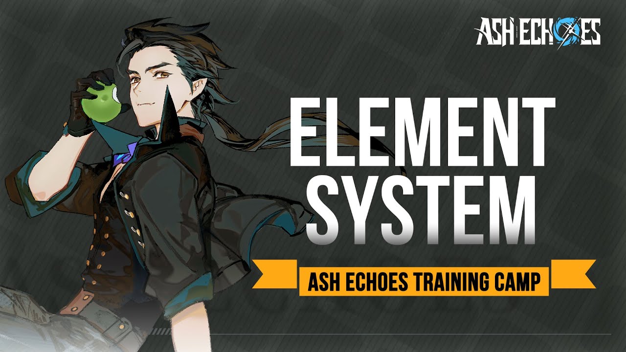 Ash Echoes Training Camp - Element System | Ash Echoes SEA - YouTube