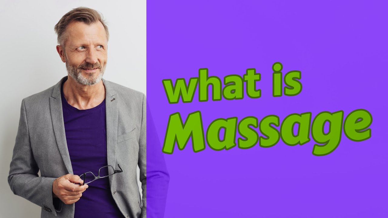 Massage Meaning Of Massage Youtube