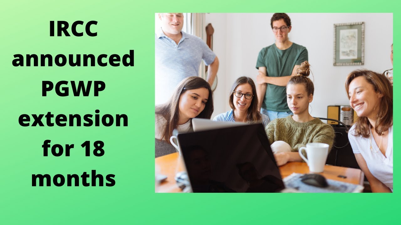 IRCC announced PGWP extension for 18 months - YouTube