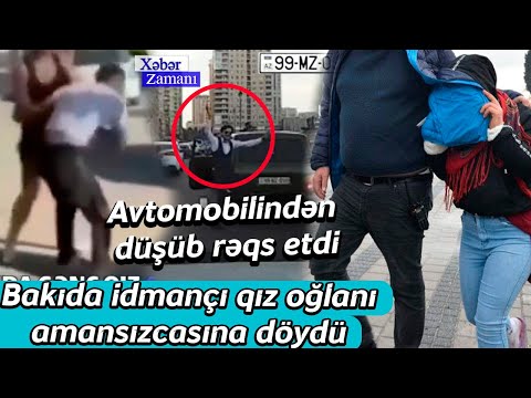 Bakıda idmançı qız oğlanı amansızcasına döydü