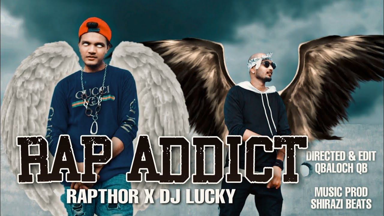 Rap Addict - Rapthor x Dj Lucky | Prod : Shirazi Beats | Official Music ...