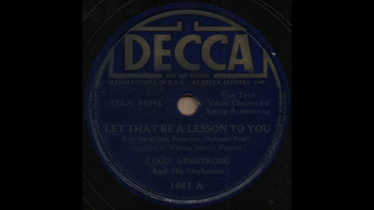 LET THAT BE A LESSON TO YOU / Louis Armstrong And His Orchestra [DECCA ...