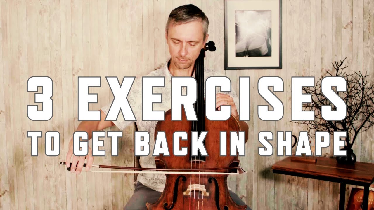 3 Most Effective Cello Exercises to Get in Shape: Bow, Left Hand and ...